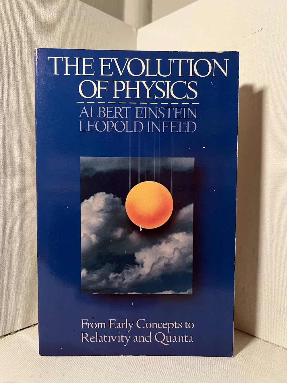 The Evolution of Physics by Albert Einstein and Leopold Infeld ...
