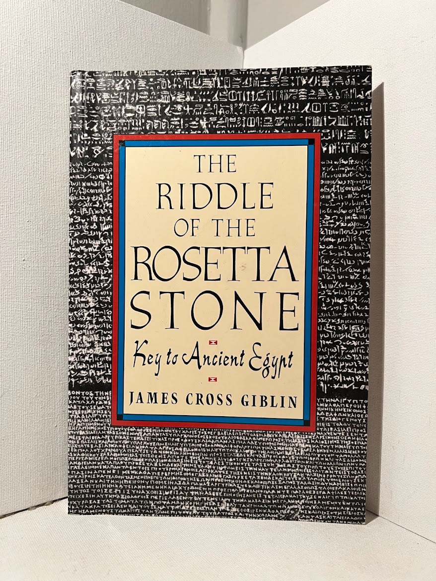 The Riddle of the Rosetta Stone by James Cross Giblin – Revolving Books