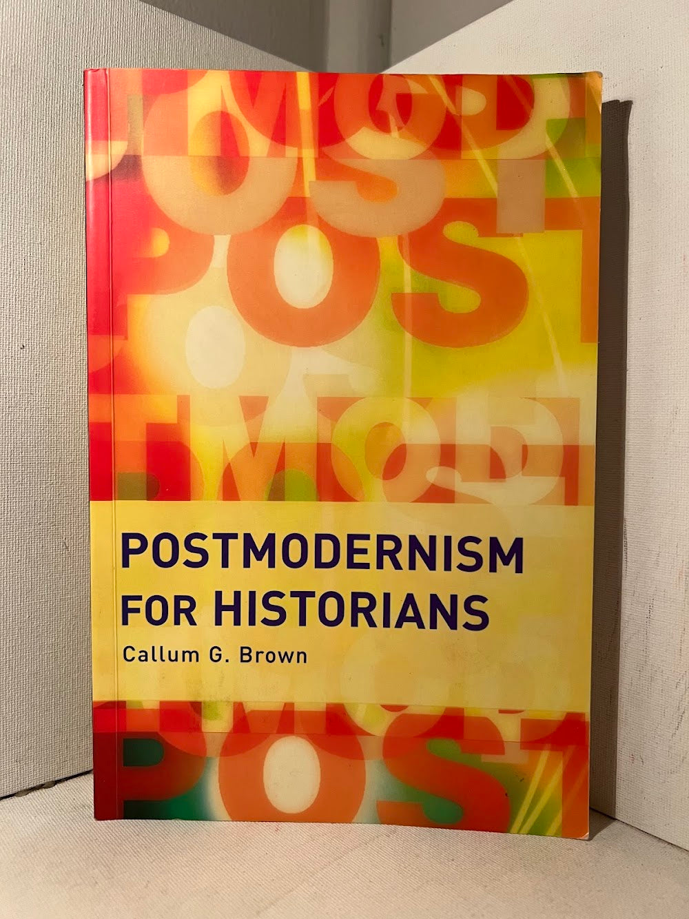 Postmodernism for Historians by Callum G. Brown – Revolving Books