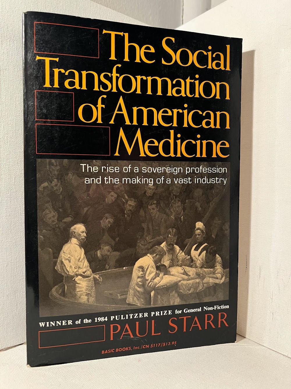 The Social Transformation of American Medicine by Paul Starr ...