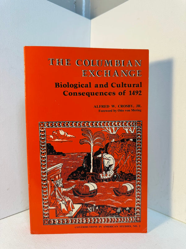 The Columbian Exchange - Biological and Cultural Consequences of 1492 ...